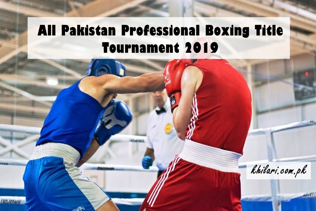 All Pakistan Professional Boxing Title Tournament 2019 commences ...